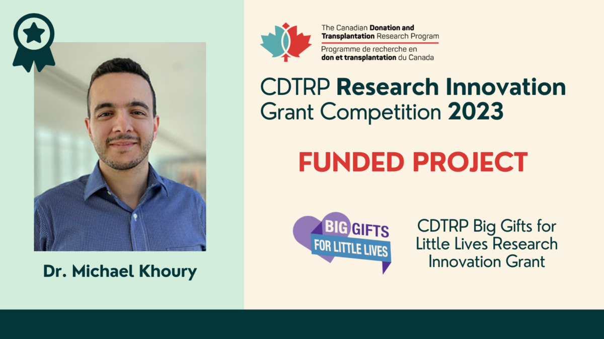 CDTRP Big Gifts for Little Lives Research Innovation Grant: Dr. Michael Khoury – Canadian ...